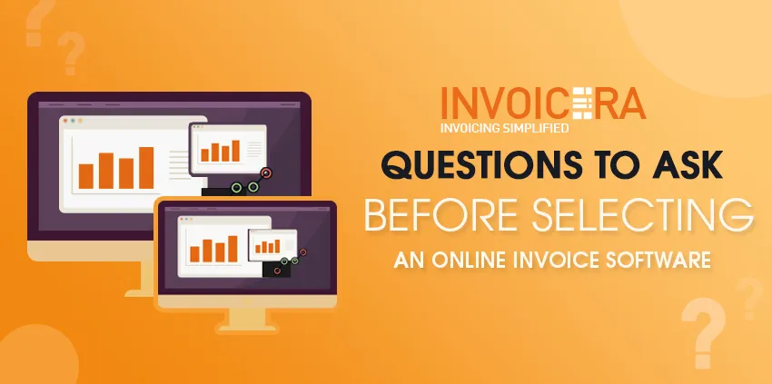 10 Questions to Ask While Selecting an Online Invoice Software